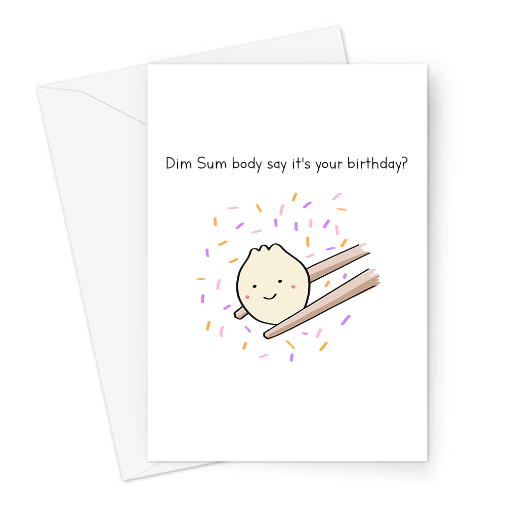 Dim Sum Body Say It's Your Birthday? Greeting Card | Cute, Kawaii ...
